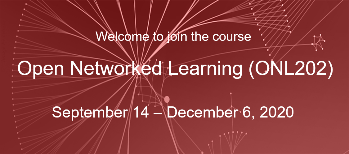Thank you all for ONL201, and the adventure continues with ONL202 – Open Networked Learning